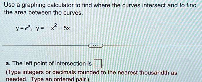 SOLVED: A) Find the left point intersection.B) find the right point intersection.C) find the ...