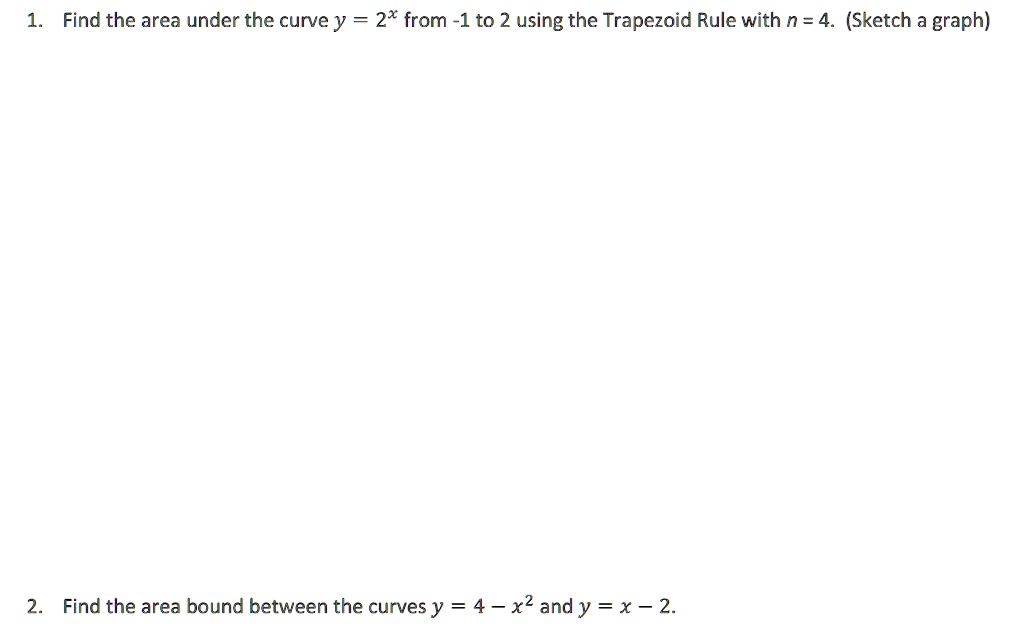 SOLVED: Find the area under the curve y 2* from -1 to 2 using the Trapezoid Rule with n = 4 ...