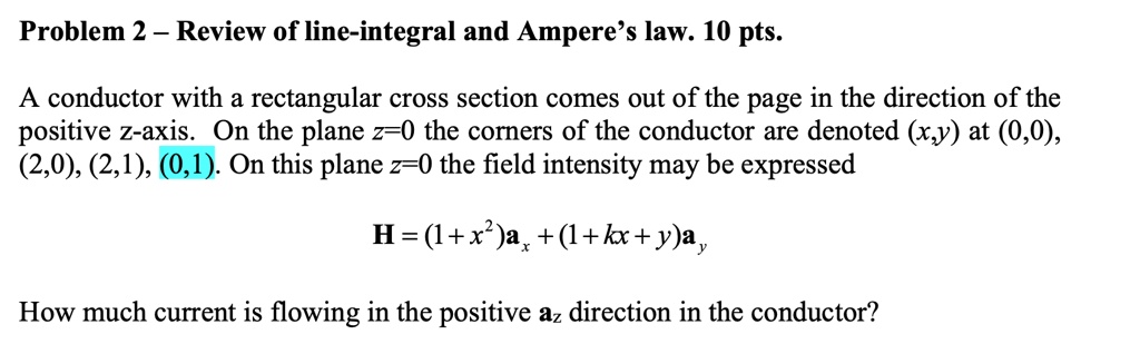 Problem 2 - Review of line-integral and Ampere's law. 10...