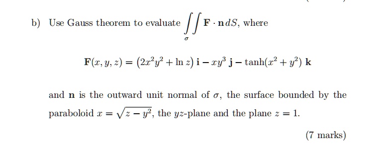 SOLVED: Use Gauss's theorem to evaluate the surface integral âˆ® F Â ...