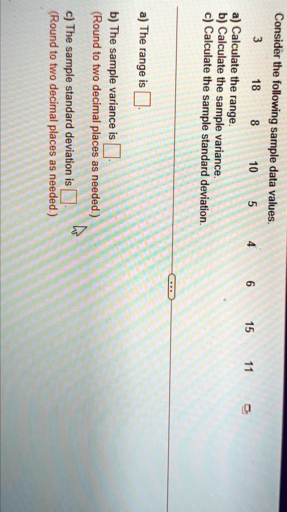 Solved Consider The Following Sample Data Values Also Calculate Range Calculate The Sample 2679