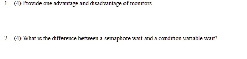4 provide one advantage and disadvantage of monitors 2 4 what is the ...