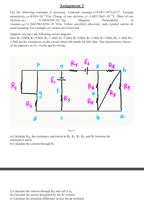 SOLVED: Assignment 3 Use the following constants if necessary. Coulomb ...