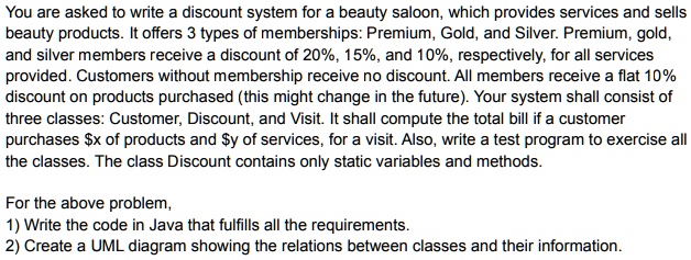 SOLVED: Please help me.. You are asked to write a discount system for a ...