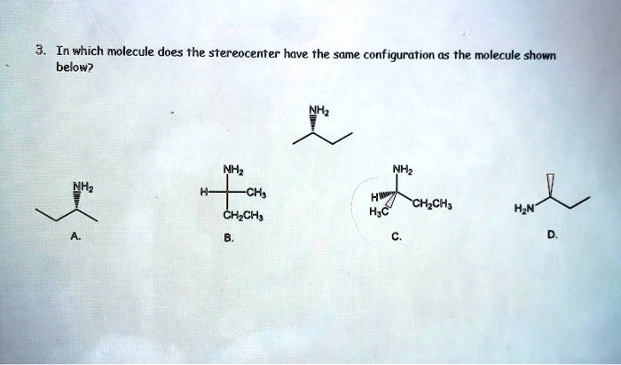 SOLVED: In which molecule does the stereocenter have the same ...