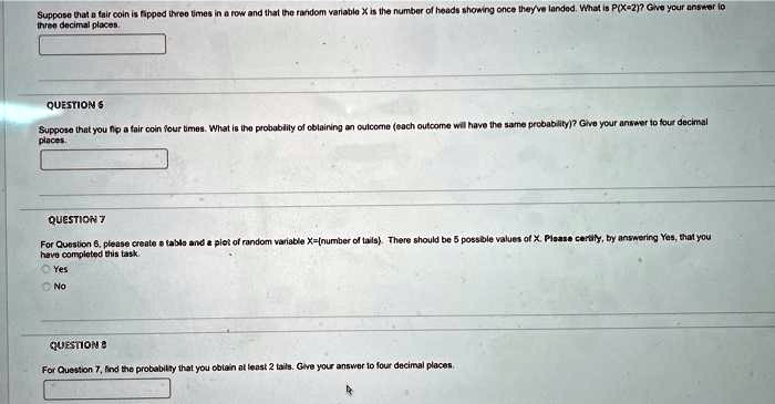 SOLVED: Texts: Suppose that a fair coin is flipped three times in a row and that the random ...