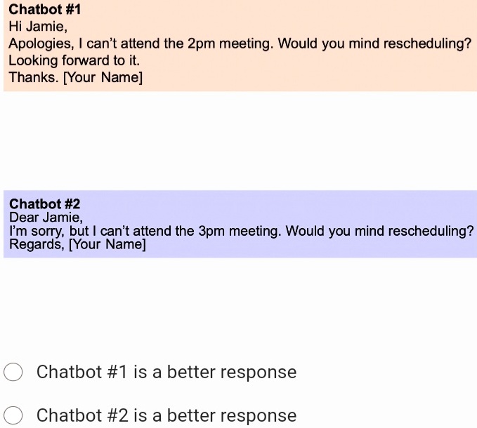 Chatbot #1 Hi Jamie, Apologies, I can't attend the 2pm meeting. Would you mind rescheduling ...