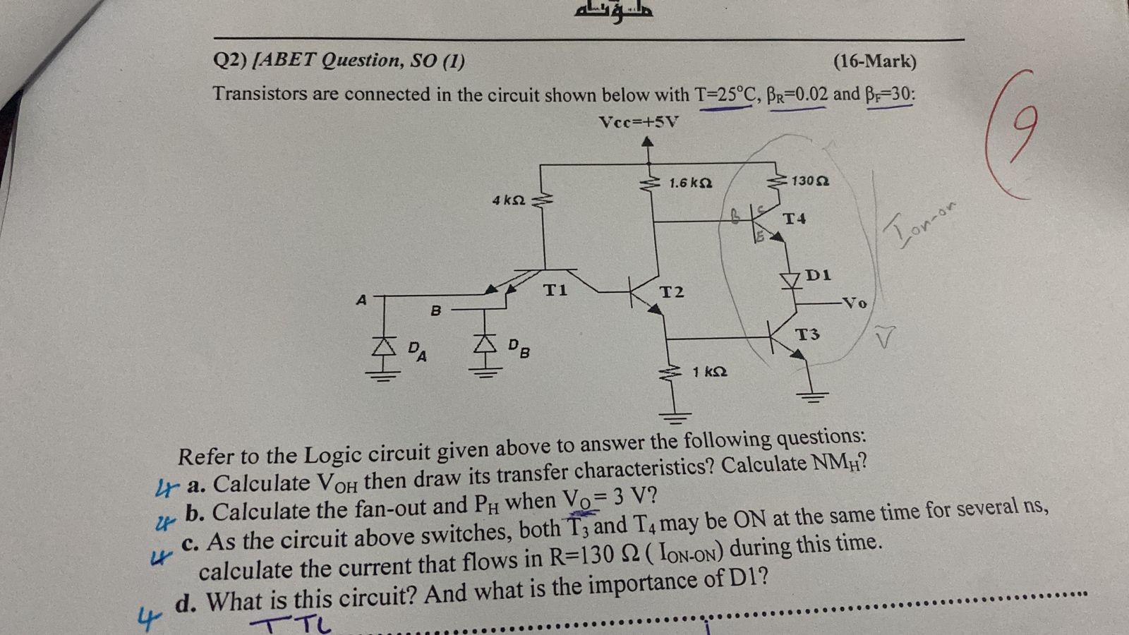 Q2) [ABET Question, SO (1) (16-Mark) Transistors are connected in the circuit shown below with T ...