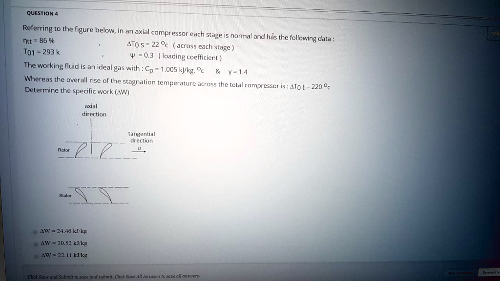 QUESTION 4 Referring to the figure below, in an axial compressor each ...