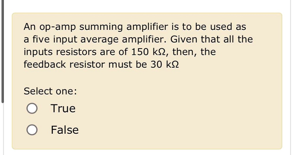 SOLVED: An op-amp summing amplifier is to be used as a five input ...