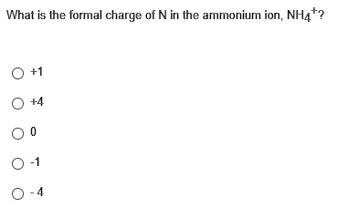 what is the formal charge of n in the ammonium ion nh4 02077