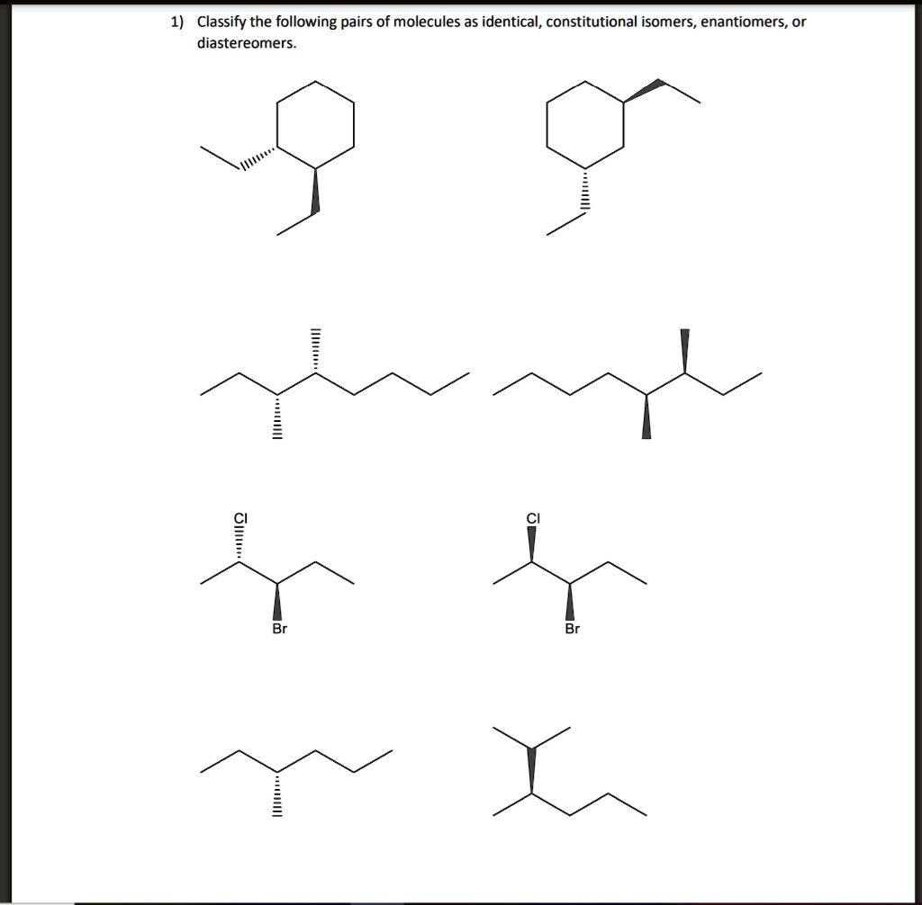 SOLVED: Classify the following pairs of molecules as identical, constitutional isomers ...