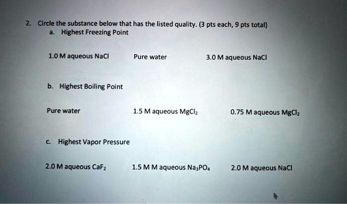 SOLVED:Circle the substance below that has the listed quality: (3 pts each, 9 pts total) Highest ...