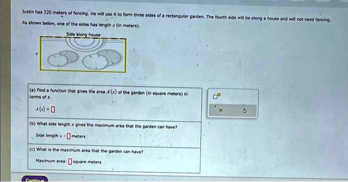 SOLVED: Justin has 320 meters of fencing.He will use It to form three ...