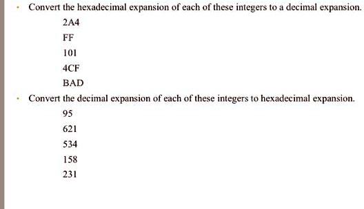Solved Convert The Hexadecimal Expansion Of Each Of These Integers To