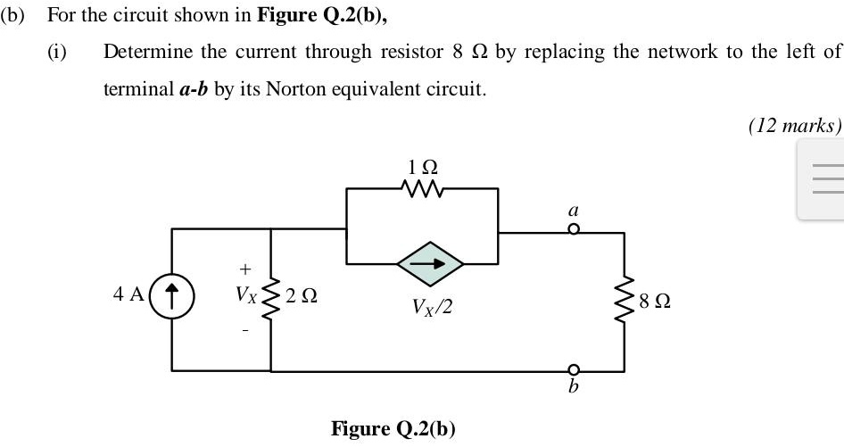 SOLVED: (b) For the circuit shown in Figure Q.2(b (i) Determine the current through resistor 8 Q ...