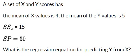 SOLVED: A set of X and Y scores has the mean of X values as 4 and the mean of the Y values as 5 ...