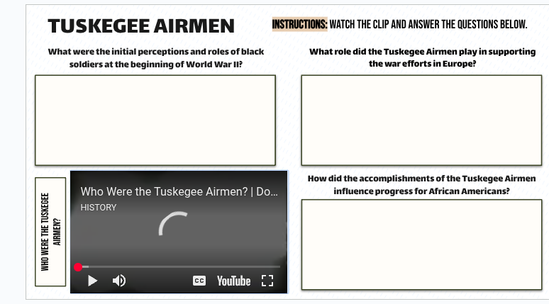TUSKEGEE AIRMEN INSTRUCTIONS: WATCH THE CLIP AND ANSWER THE QUESTIONS ...