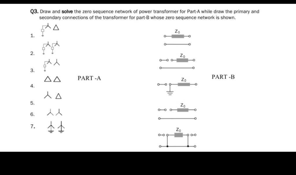 SOLVED: Q3. Draw and solve the zero sequence network of power ... SOLVED: Q3. Draw and solve the zero sequence network of power ...