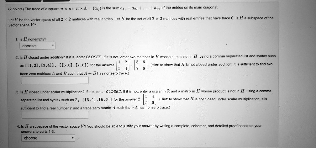 (2 points) The trace of a square n x n matrix A = (a ij ) is the sum a ...