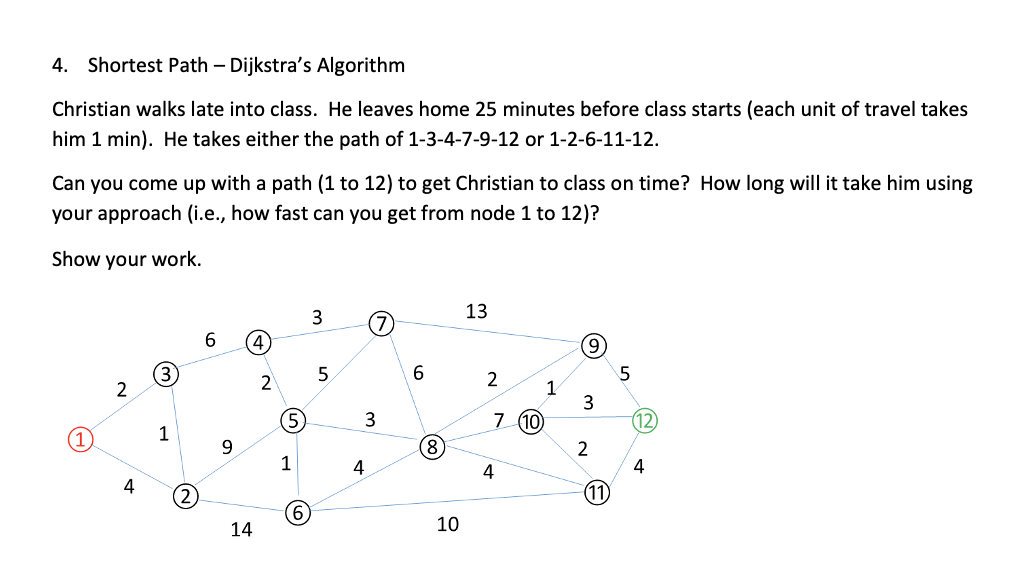 SOLVED: 4. Shortest Path - Dijkstra's Algorithm Christian walks late ...