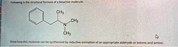 Following is the structural formula of a bioactive molecule. CH3 CH3 N ...