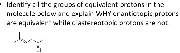 identify all the groups of equivalent protons in the molecule below and ...