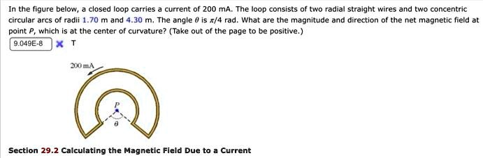 SOLVED: In the figure below, a closed loop carries a current of 200 mA. The loop consists of two ...