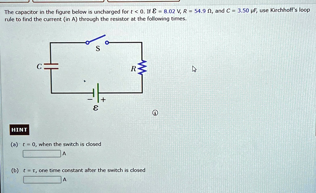 The capacitor in the figure below is uncharged for t