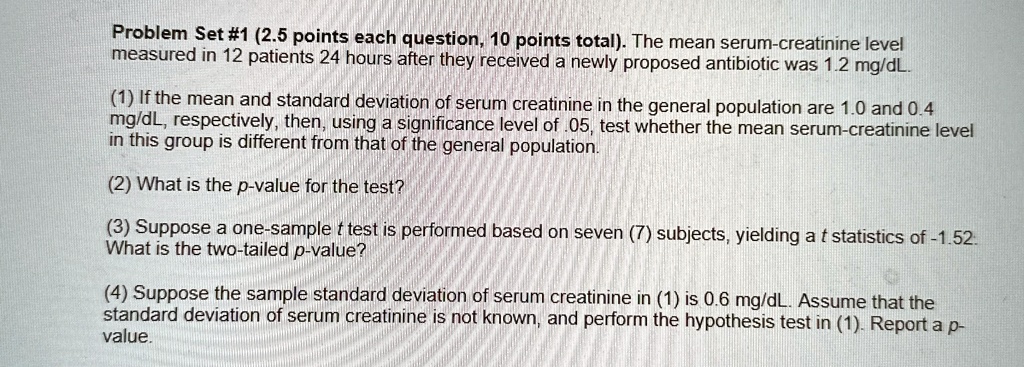 problem set 1 25 points each question 10 points total the mean serum creatinine level measured ...