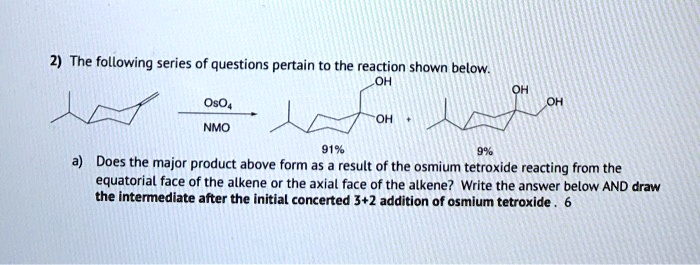 SOLVED:The following series of questions pertain to the reaction shown ...