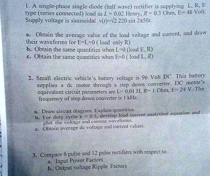A single-phase single-diode (half wave) rectifier is supplying LRE type ...