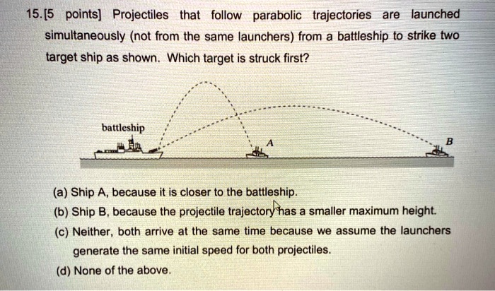 155 Points Projectiles That Follow Parabolic Trajectories Are Launched