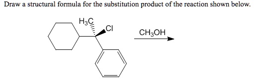 SOLVED: Draw structural formula for the substitution product of the reaction shown below. Hg CH;OH