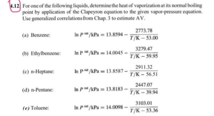 SOLVED: 4.12. For one of the following liquids, determine the heat of ...