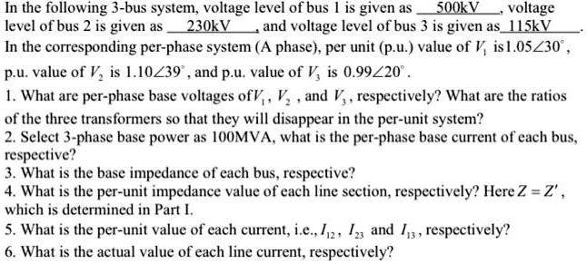 In the following 3-bus system, voltage level of bus 1 is given as 500kV, voltage level of bus 2 ...