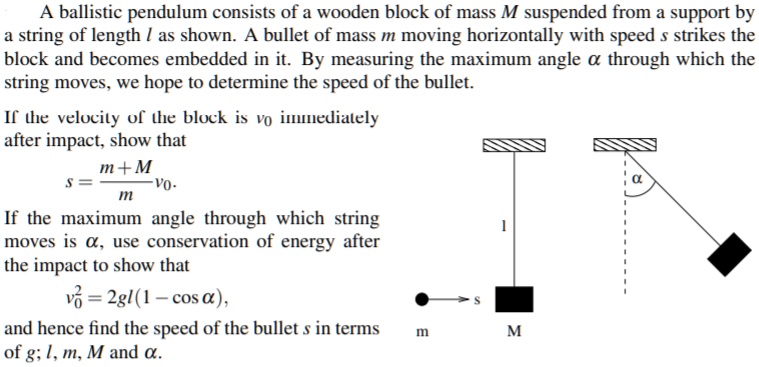a ballistic pendulum consists of a wooden block of mass m suspended ...
