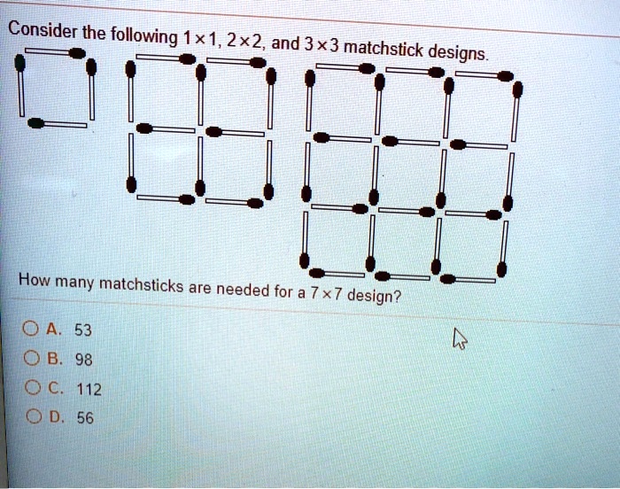 SOLVED: Consider the following 1x1, 2x2, and 3x3 matchstick designs ...