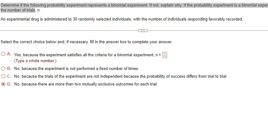 SOLVED: Determine if the following probability experiment represents a binomial experiment. If ...