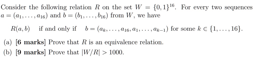 SOLVED: Consider the following relation R on the set W = 0,1^16. For ...