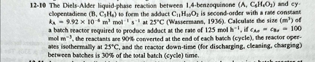 SOLVED: 12-10 The Diels-Alder liquid-phase reaction between 1,4 ...