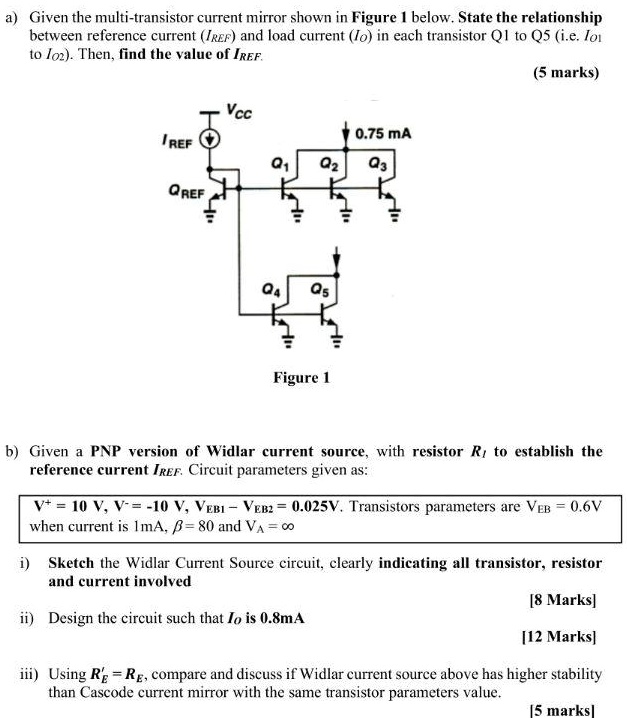 Given the multi-transistor current mirror shown in Figure 1 below ...