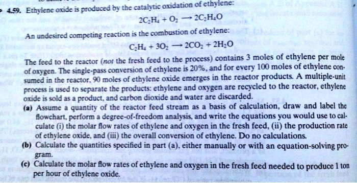 SOLVED: 4.59. Ethylene oxide is produced by the catalytic oxidation of ...