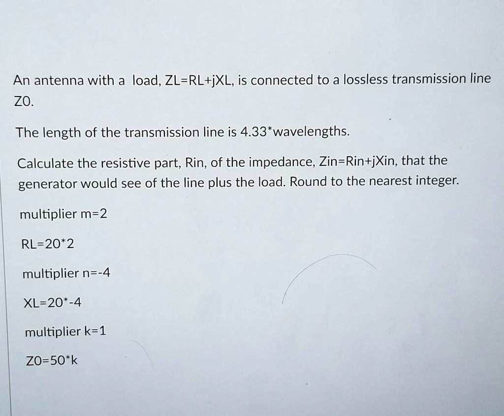 SOLVED: An antenna with a load, ZL=RL+jXL, is connected to a lossless ...