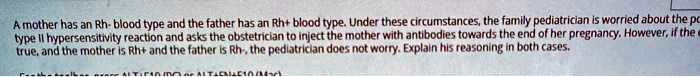 SOLVED: A mother has an Rh: blood type and the father has an Rh+ blood ...