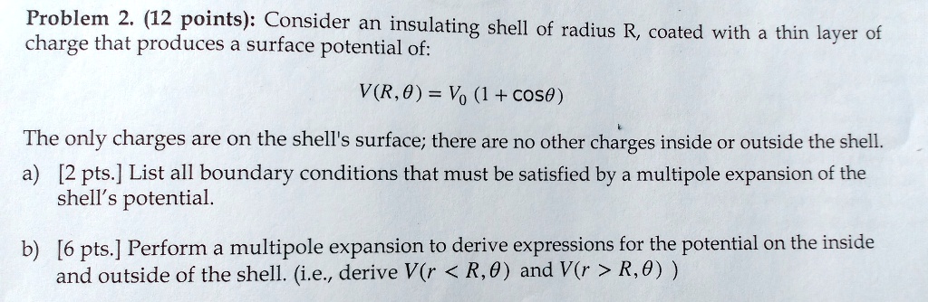 SOLVED: Problem 2. (12 points): Consider an insulating shell of radius ...