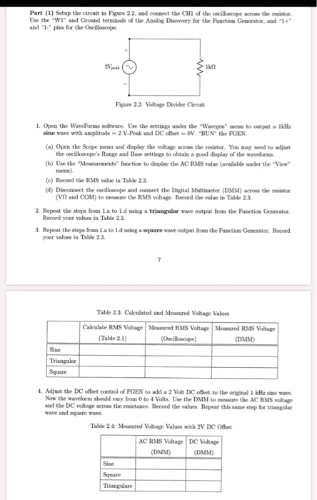 Part (1) Setup the circuit in Figure 2.2, and connect the CHI of the oscilloscope across the ...
