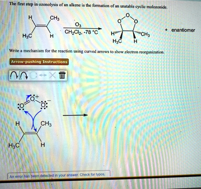 the first step in ozonolysis of an alkene is the formation ofan ...