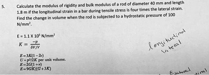 SOLVED: 5. Calculate the modulus of rigidity and bulk modulus of a rod ...