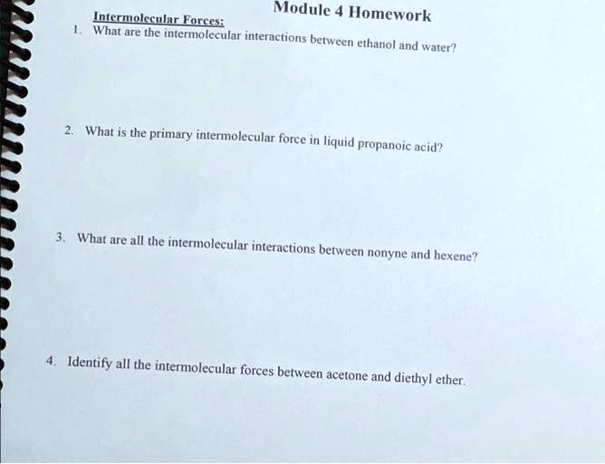 Module 4 Homework Intermolecular Forces: 1. What are the intermolecular interactions between ...